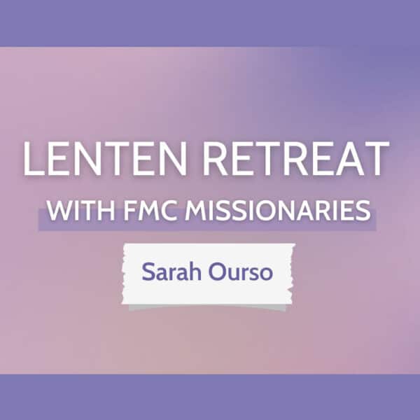 The Lord's Covenant with Us | Catholic MissionariesFamily Missions Company